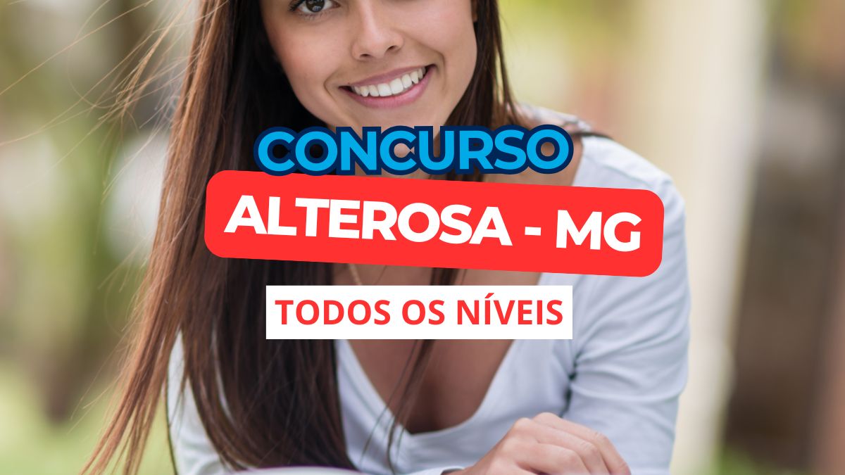 Concurso Alterosa - MG 2025: + de 200 vagas; apostilas